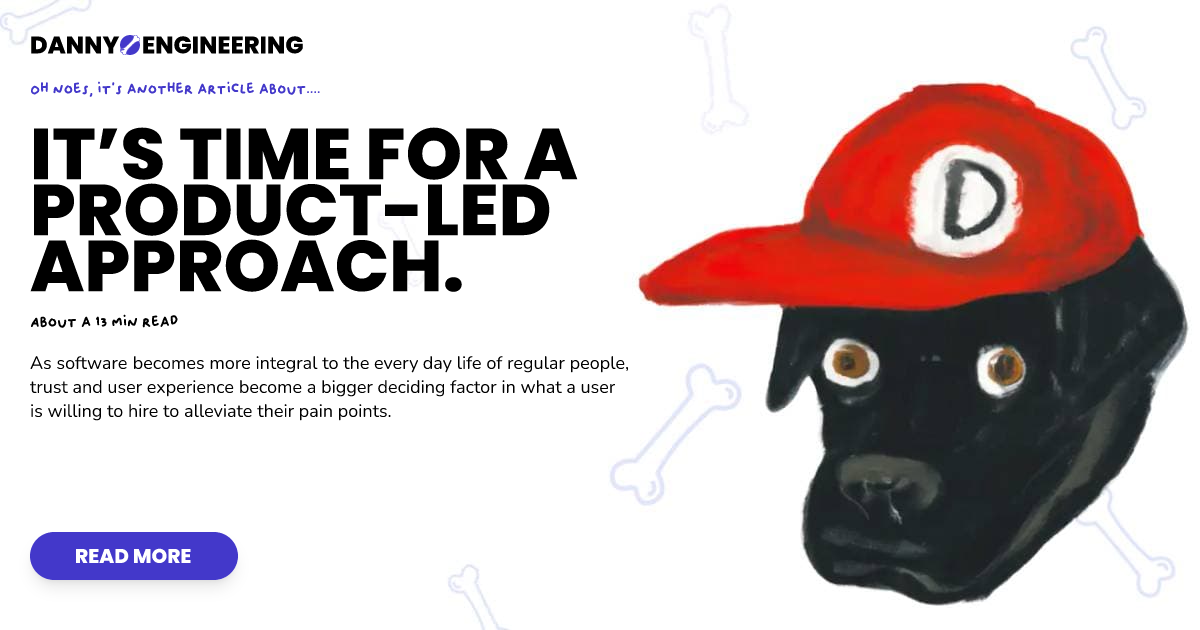 It’s Time For A Product-led Approach.